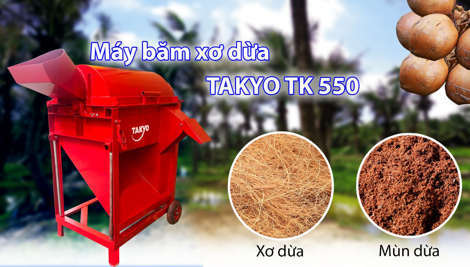 Cách kiếm tiền từ máy băm xơ dừa Takyo TK550 đơn giản nhất